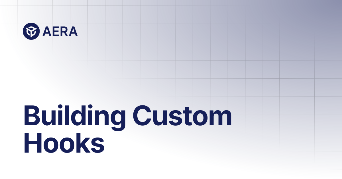 Building Custom Hooks | Aera